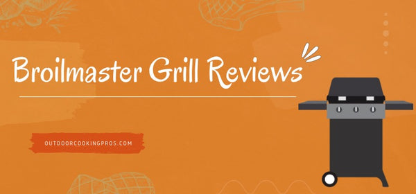 Broilmaster Grill Reviews — Premium Infrared, Gas, and Combo Models on ...